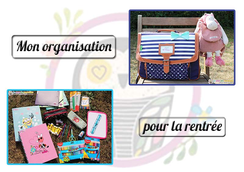 Organisation pour la rentrée scolaire (+ cartable de Louise pour le CP)