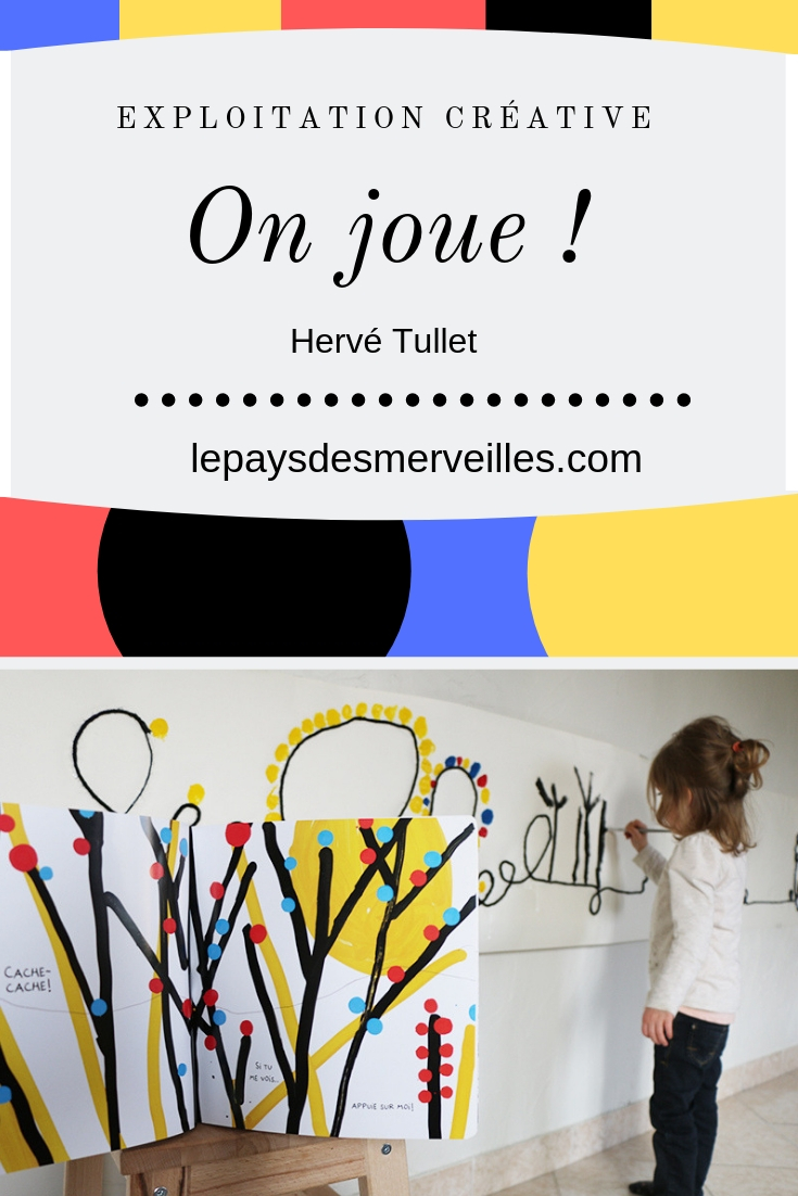 Exploitation créative du livre "On joue ?" d'Hervé Tullet