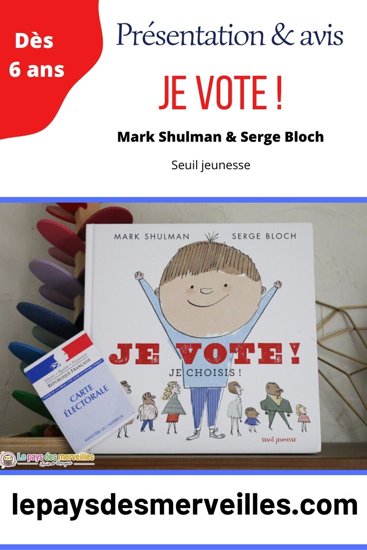 Je vote ! Je choisis ! Un livre pour comprendre ce que voter veut dire